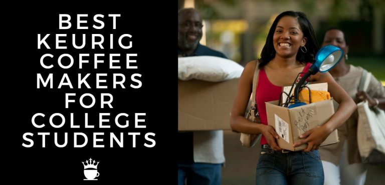 Best Keurig Coffee Makers For College Students 2026 - Top 5 Options
